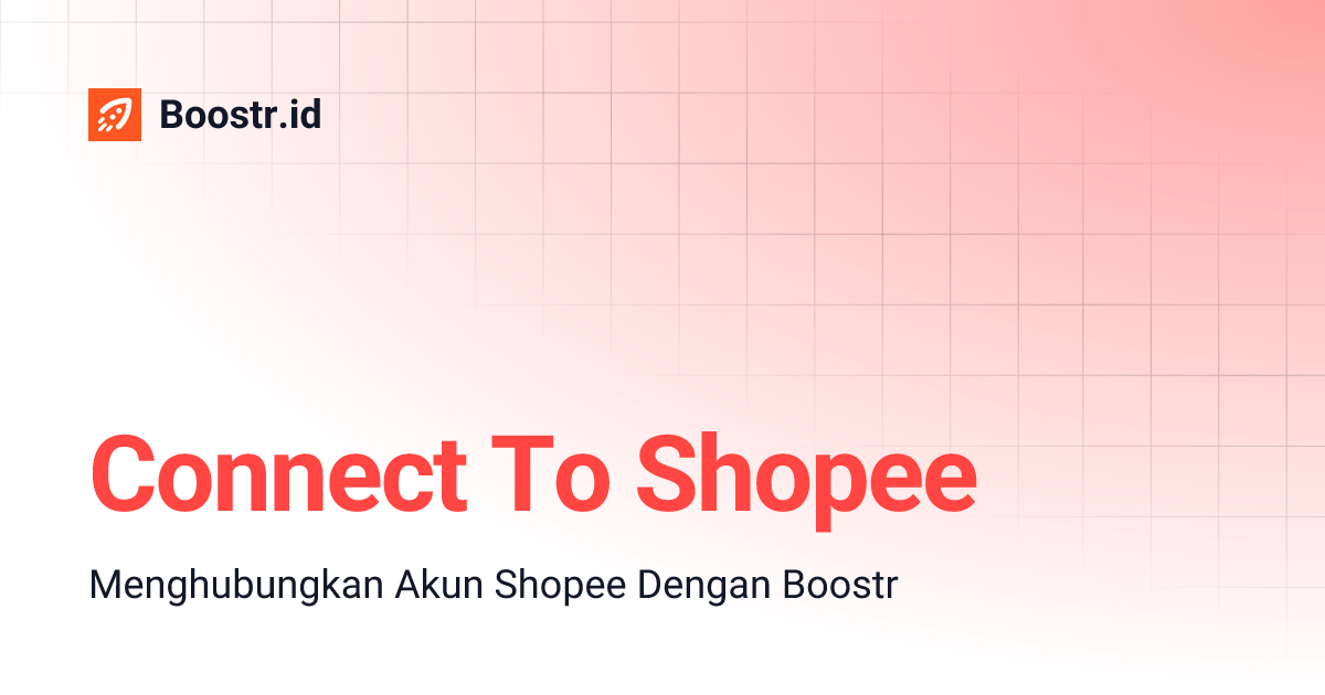 Connect To Shopee | Boostr.id